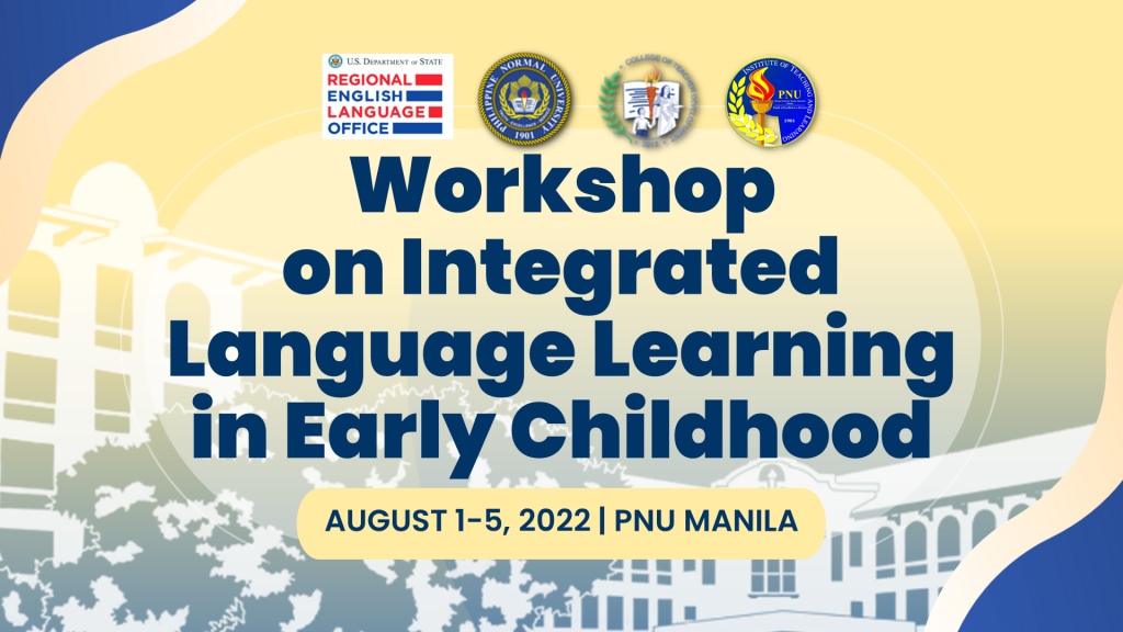 RELO, PNU conduct early literacy workshops for teachers | Philippine ...